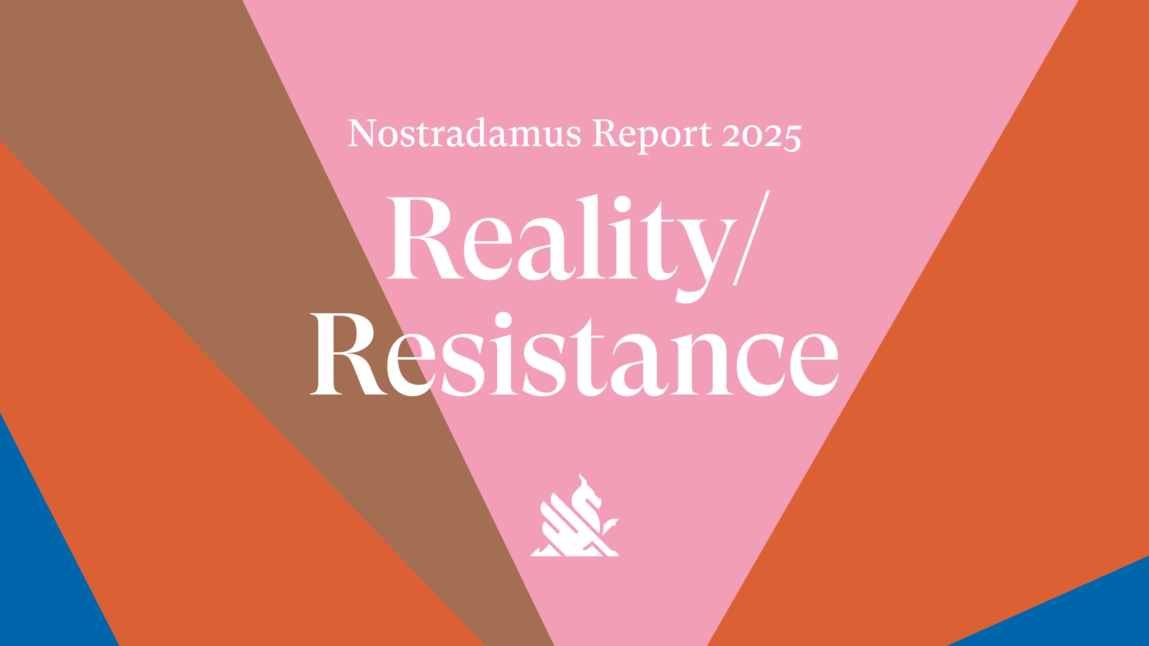 Nostradamus Report 2025: “Reality/Resistance” | Creative Europe